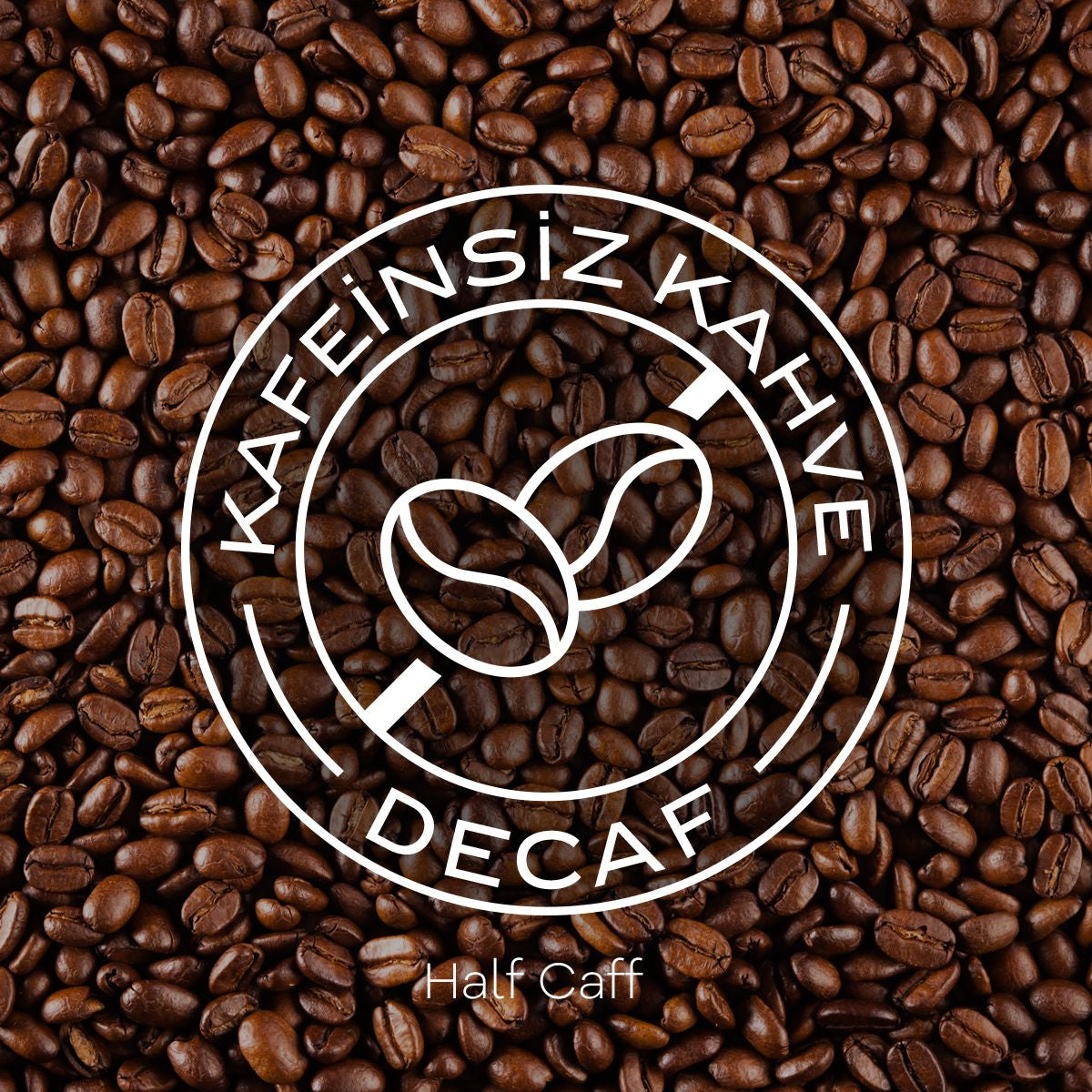 Decaf (kafeinsiz), Half Caff (yarı kafeinli) ve Kafeinli Kahve Farkları ...